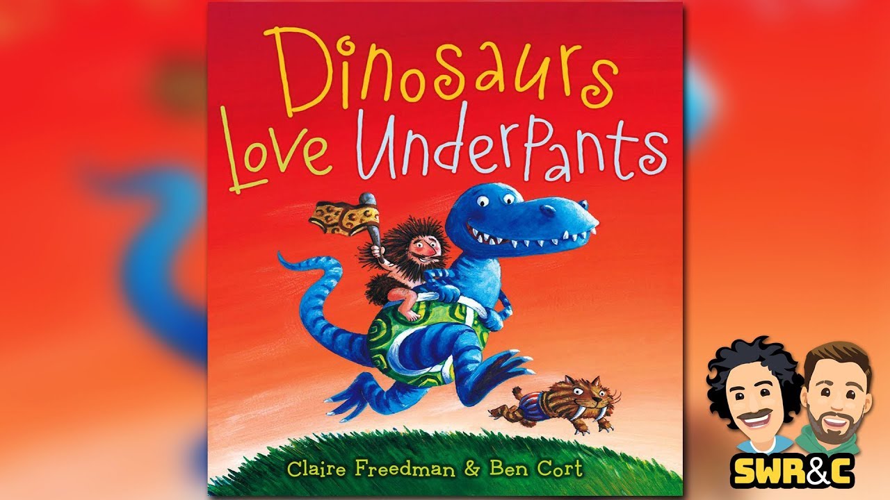Dinosaurs Love Underpants – Ryan & Craig