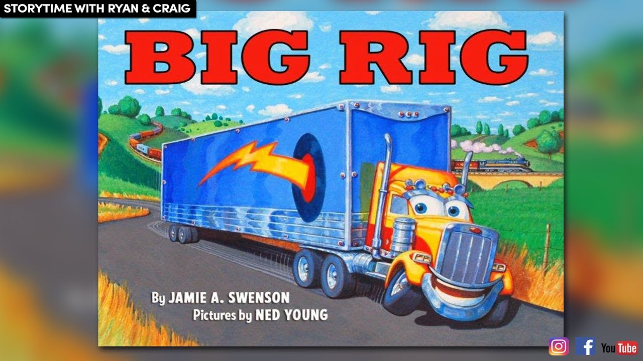 Big Rig – Ryan & Craig